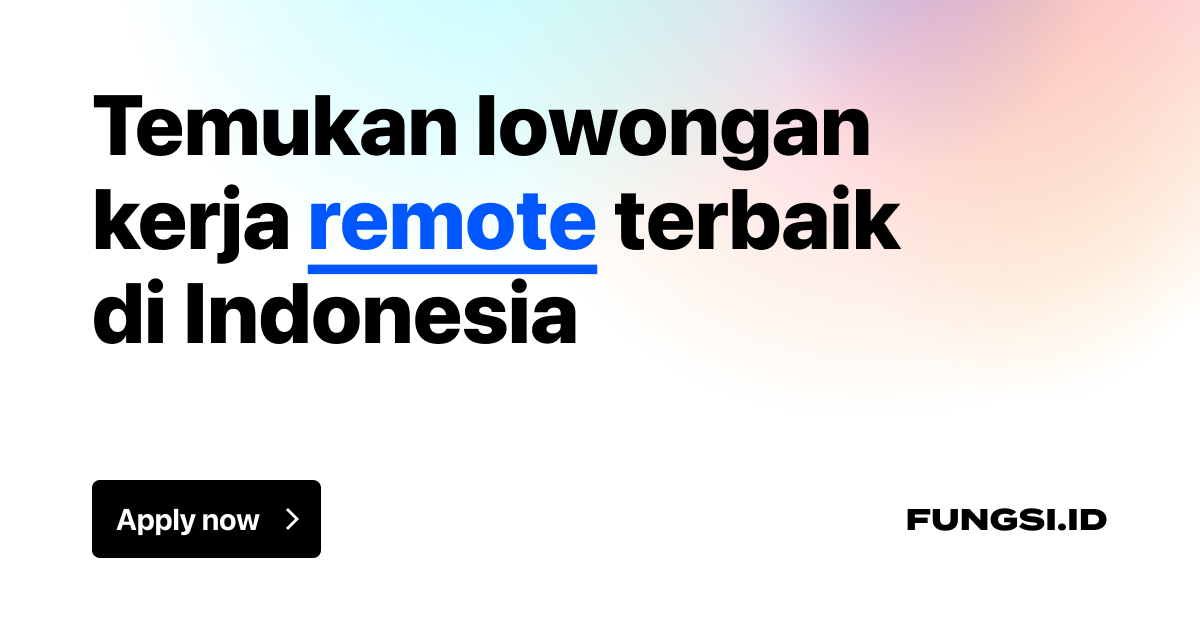 Lowongan Kerja Remote/WFH Terbaru November 2025 - Fungsi.id